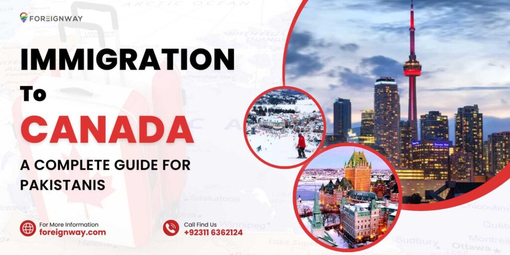 Immigration To Canada: A Guide For Pakistanis In 2024