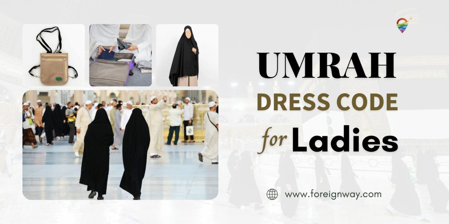 Umrah Dress Code For Ladies: Navigating Modesty And Tradition - Foreignway
