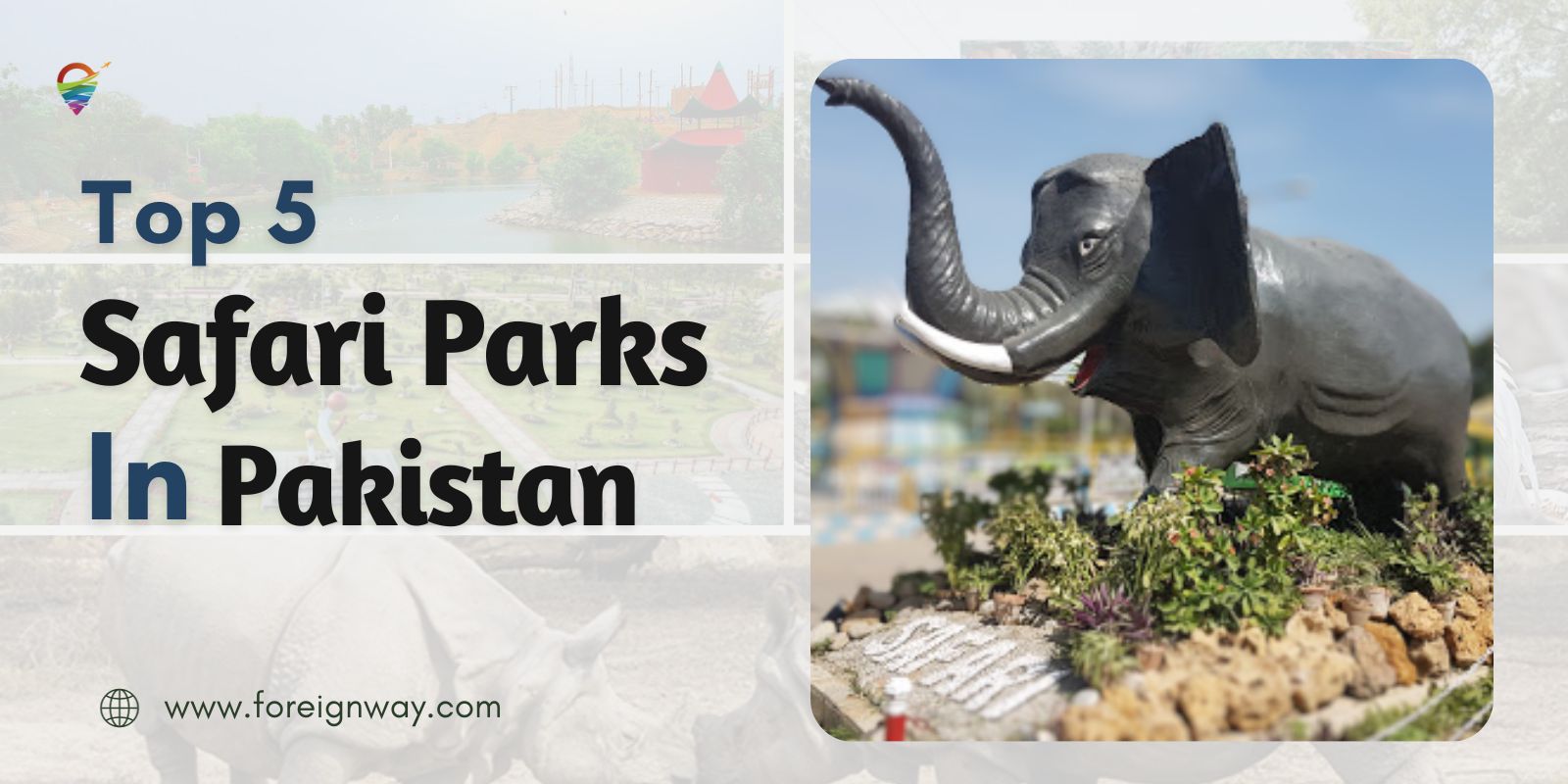 Top 5 Safari Parks In Pakistan - Foreignway