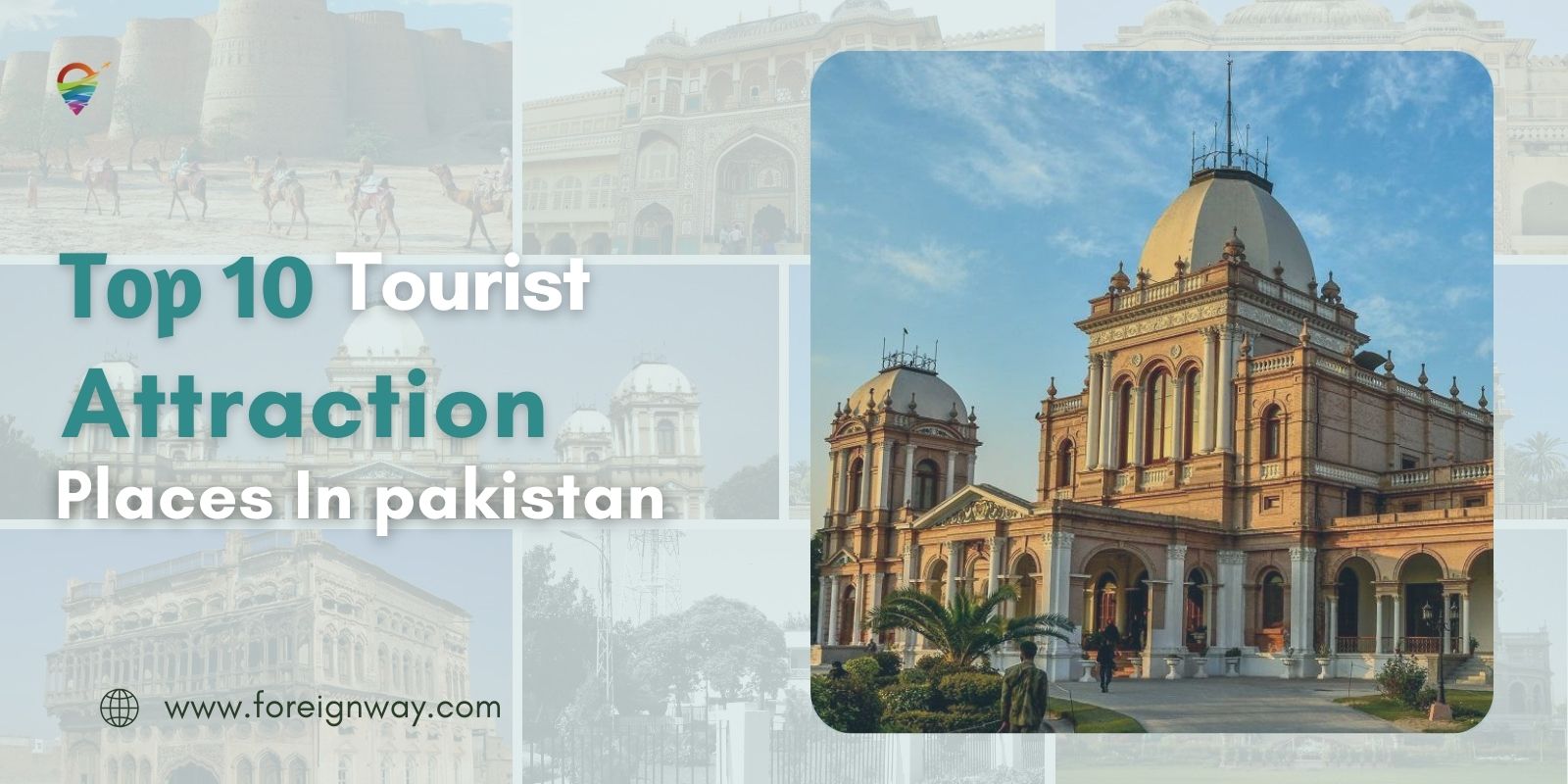 Pakistan Tourist Attractions: Top 10 Places In 2024