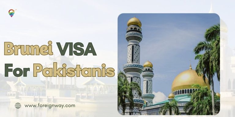 Brunei VISA For Pakistanis: Your Brunei Adventure Starts Here
