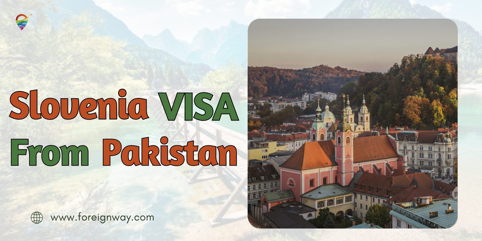 7 Essential Steps For A Smooth Slovenia VISA From Pakistan: