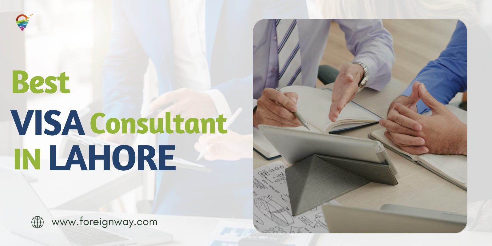 Finding The Best VISA Consultant In Lahore For A Smooth VISA Process