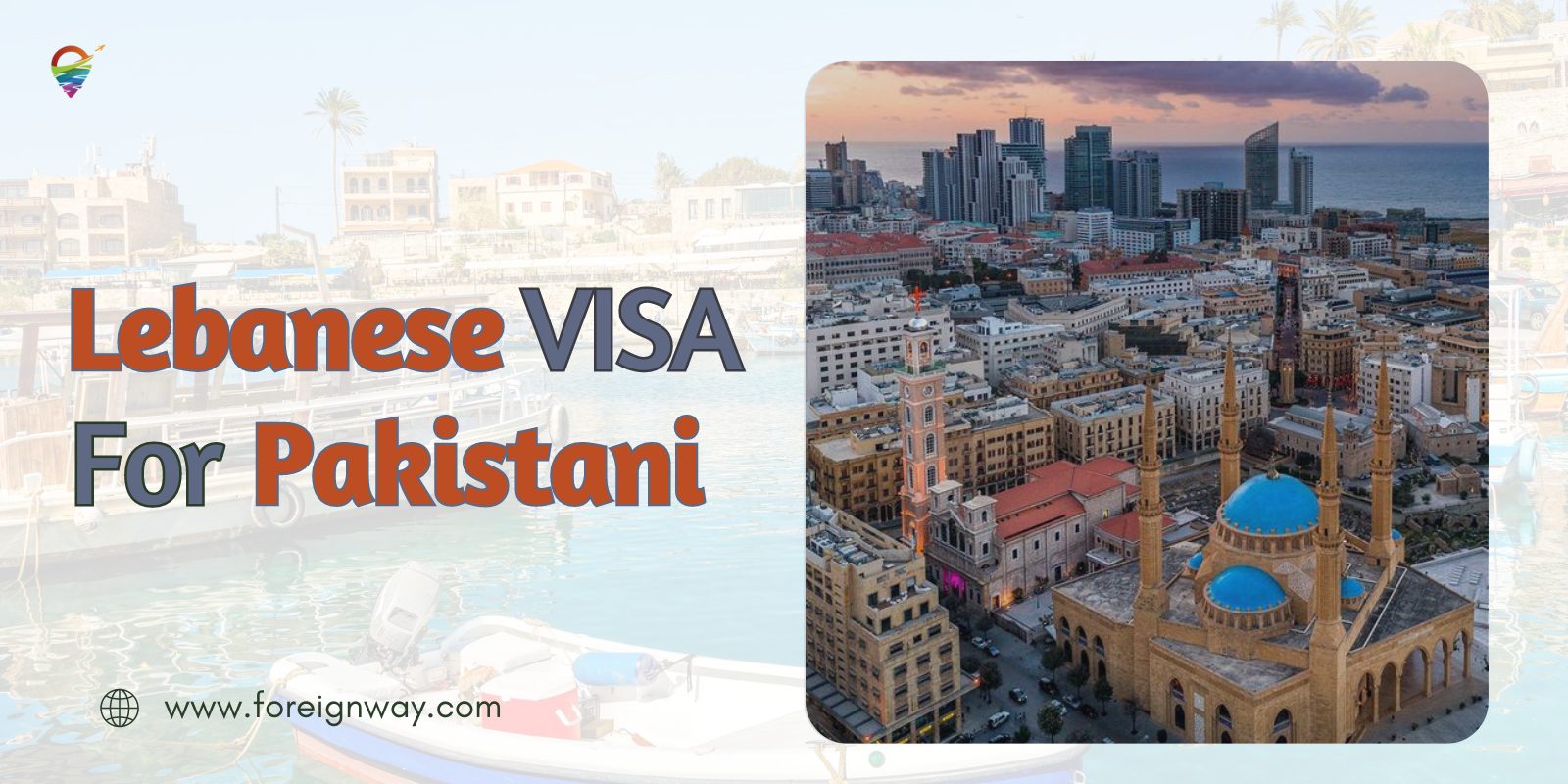 Top 7 Tips For A Secure Lebanese VISA For Pakistani