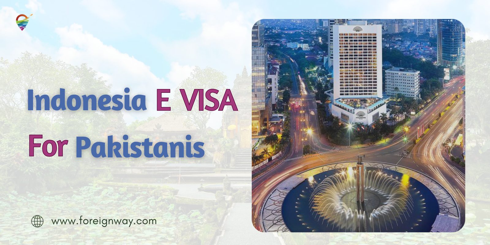 Get Your Indonesia E-VISA For Pakistani Citizens