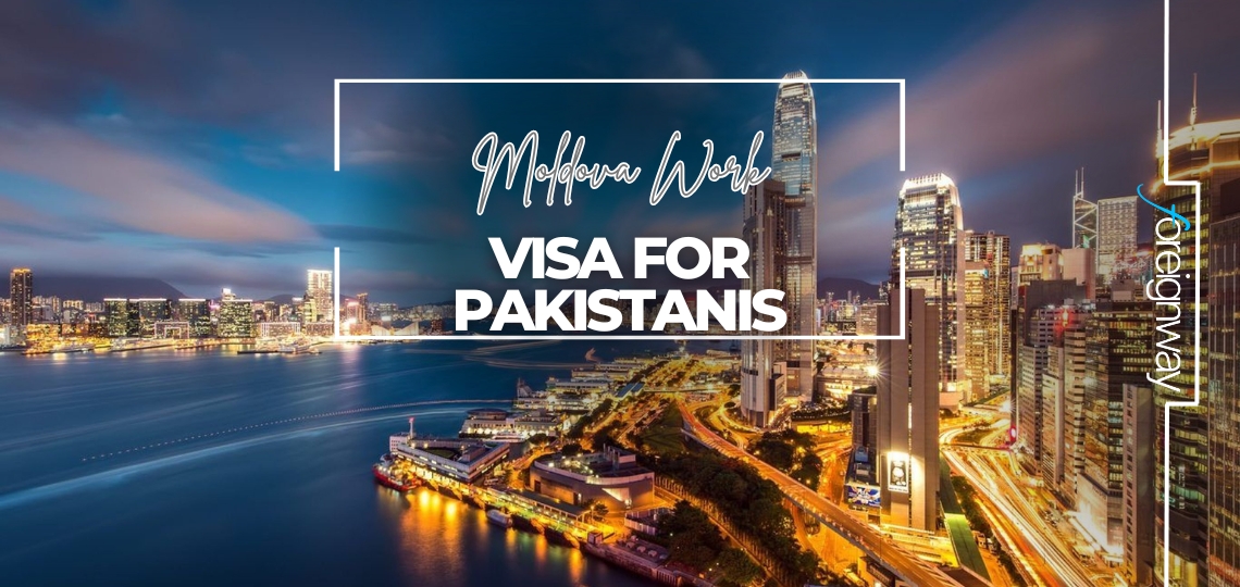 Moldova Work VISA for Pakistanis: 4 Proven Tips for Success